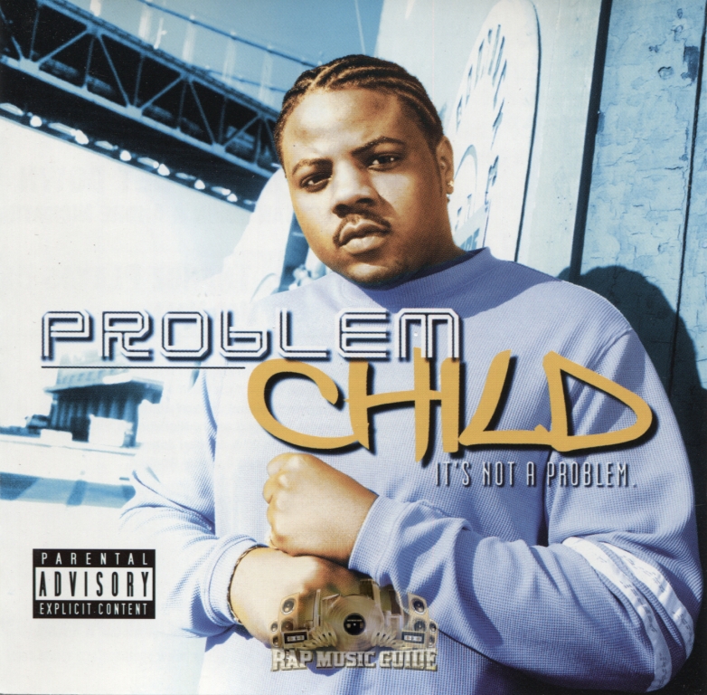Problem Child - It's Not A Problem: CD | Rap Music Guide